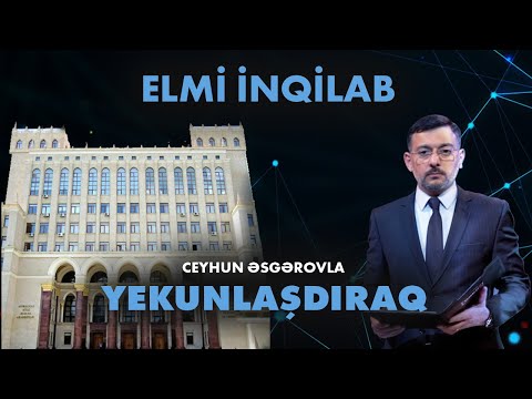 Elmi inqilab - Yekunlaşdıraq | BAKU TV (30.07.2022)