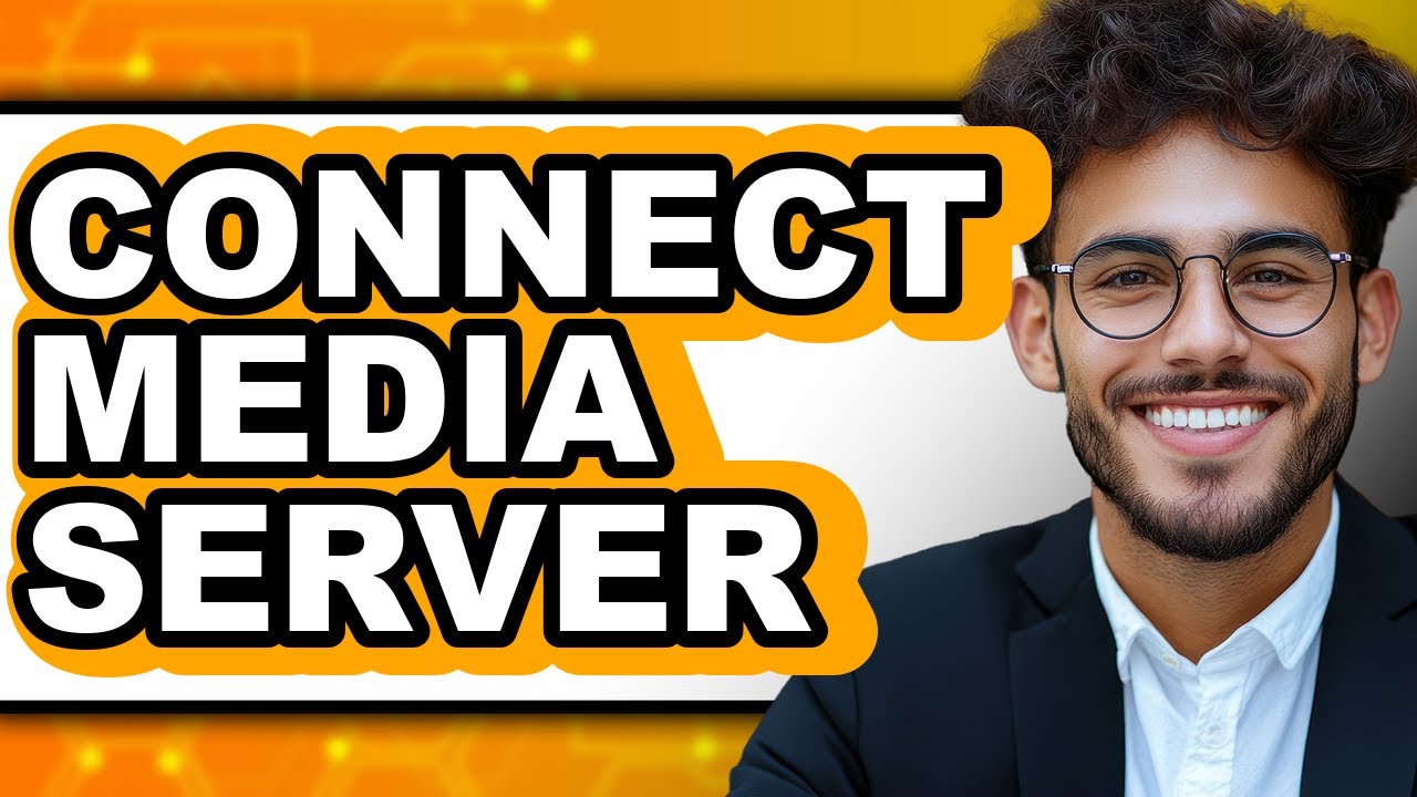 How to Connect a Media Server in 2025 - YouTube