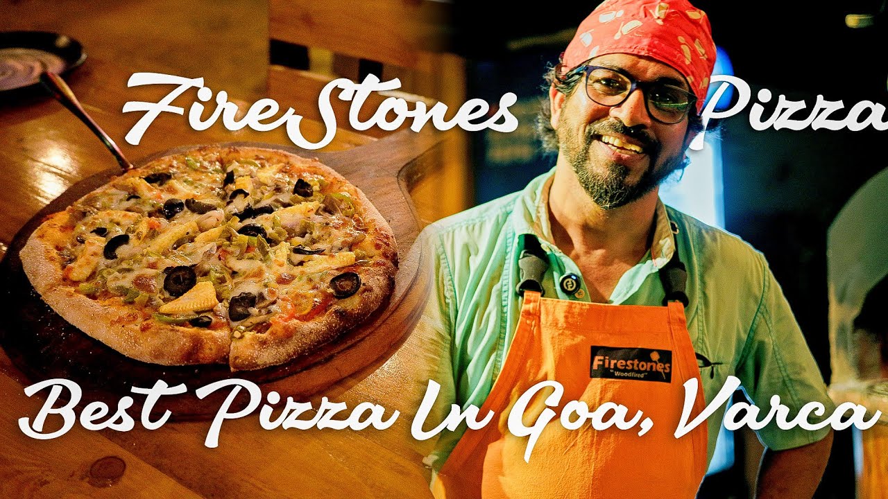 Best Pizza In Goa ? FireStones Wood Fired Pizza (What Makes It So ...