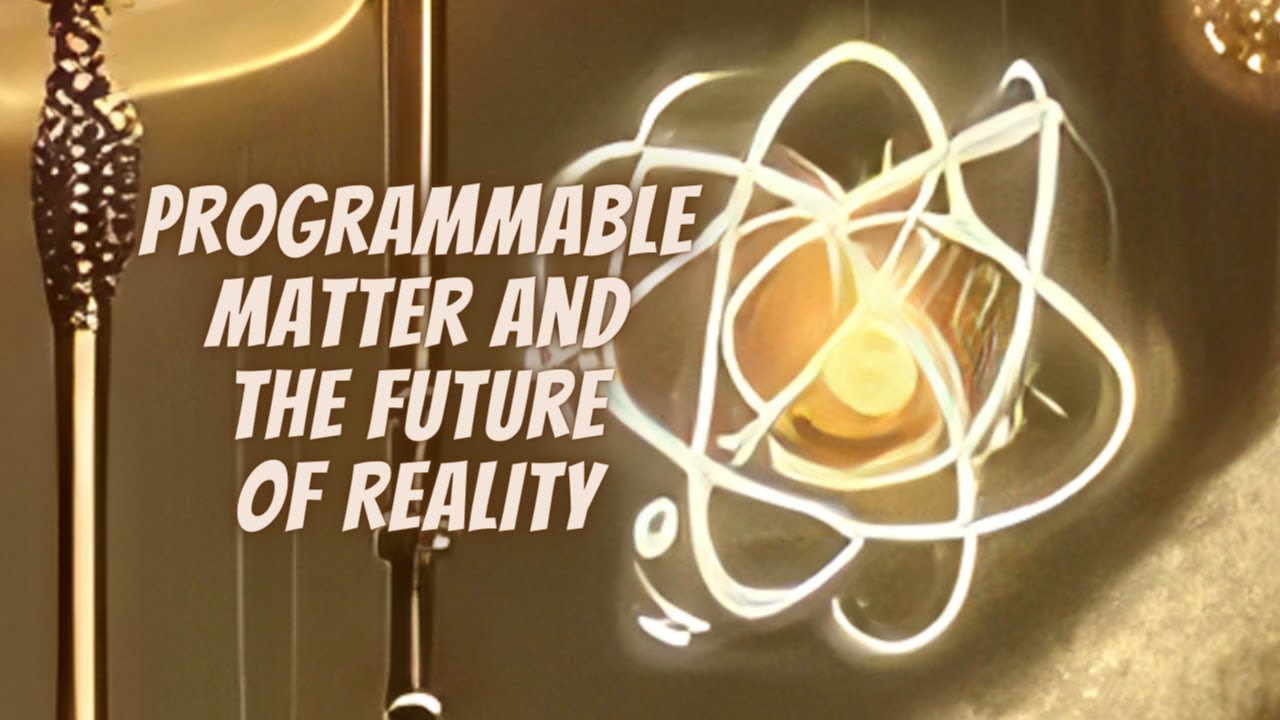 Programmable Matter and the Future of Reality - Reflective Thoughts 8 ...