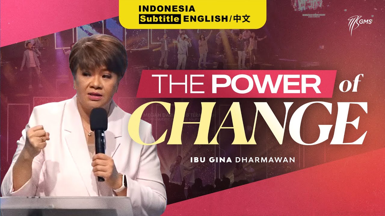 Indonesia | The Power Of Change - Ibu Gina Dharmawan (Official GMS Church) - YouTube