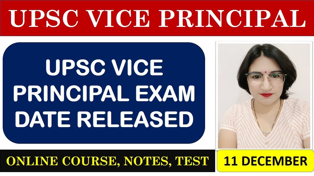 UPSC Vice Principal - Exam Date Released, Test Format, Syllabus & all ...