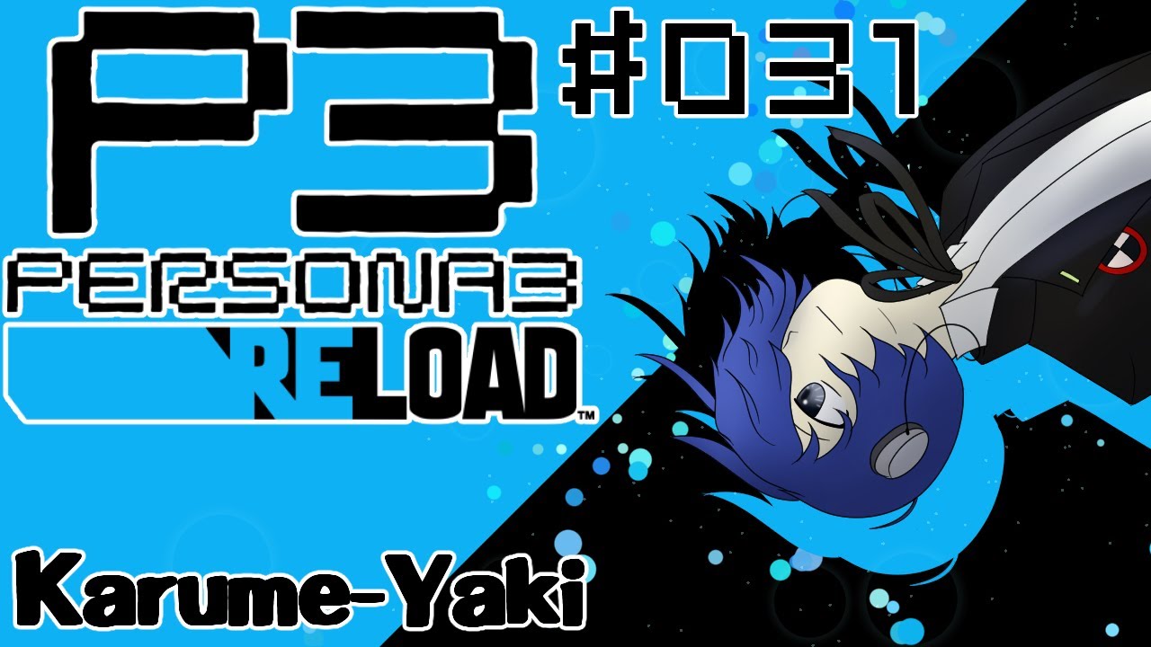 Let's Play Persona 3 Reloaded - 031 - Karume-Yaki - YouTube