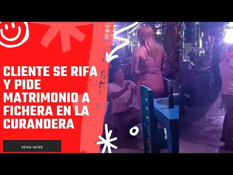 Cliente se rifa y pide matrimonio a ‘fichera’ en ‘La Curandera’
