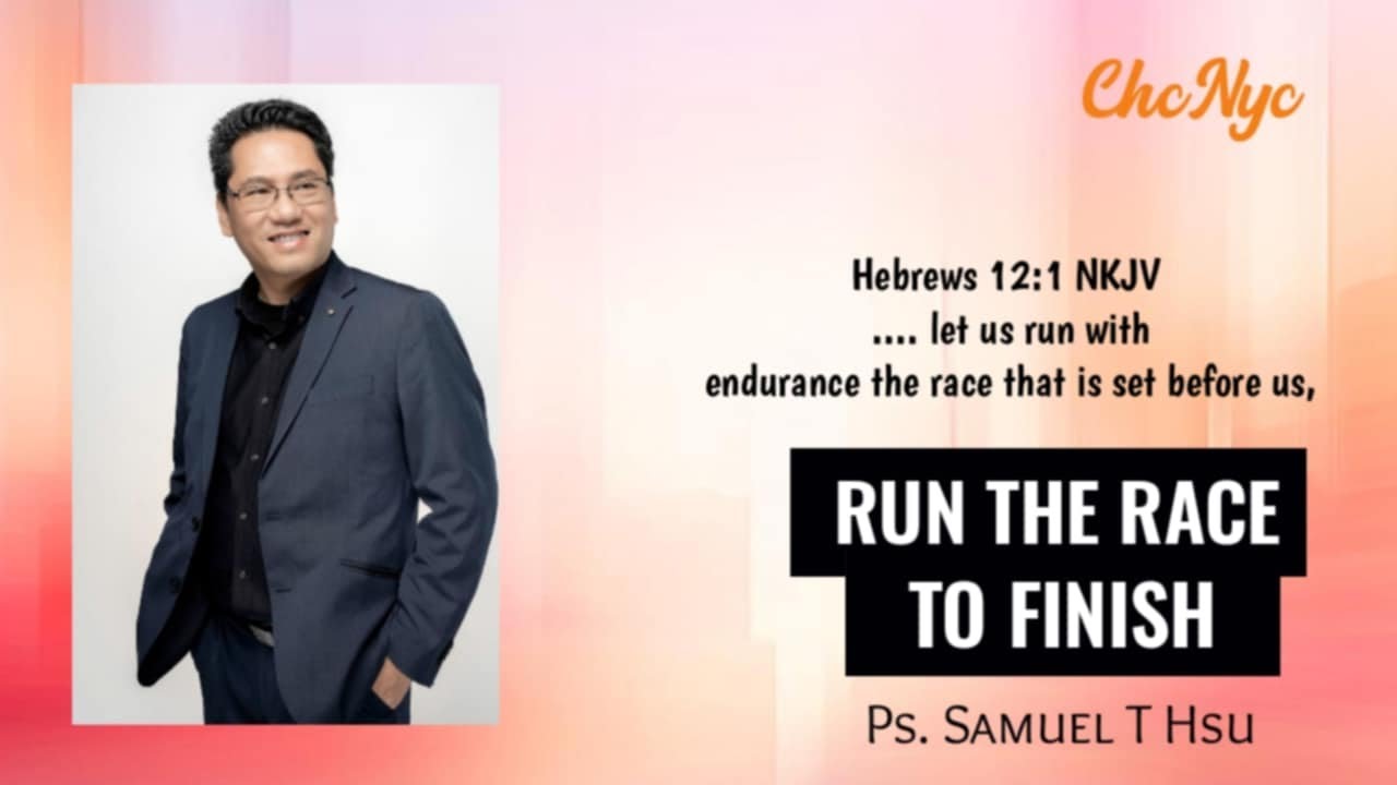 Run the Race To Finish, Ps. Samuel Than Hsu - YouTube