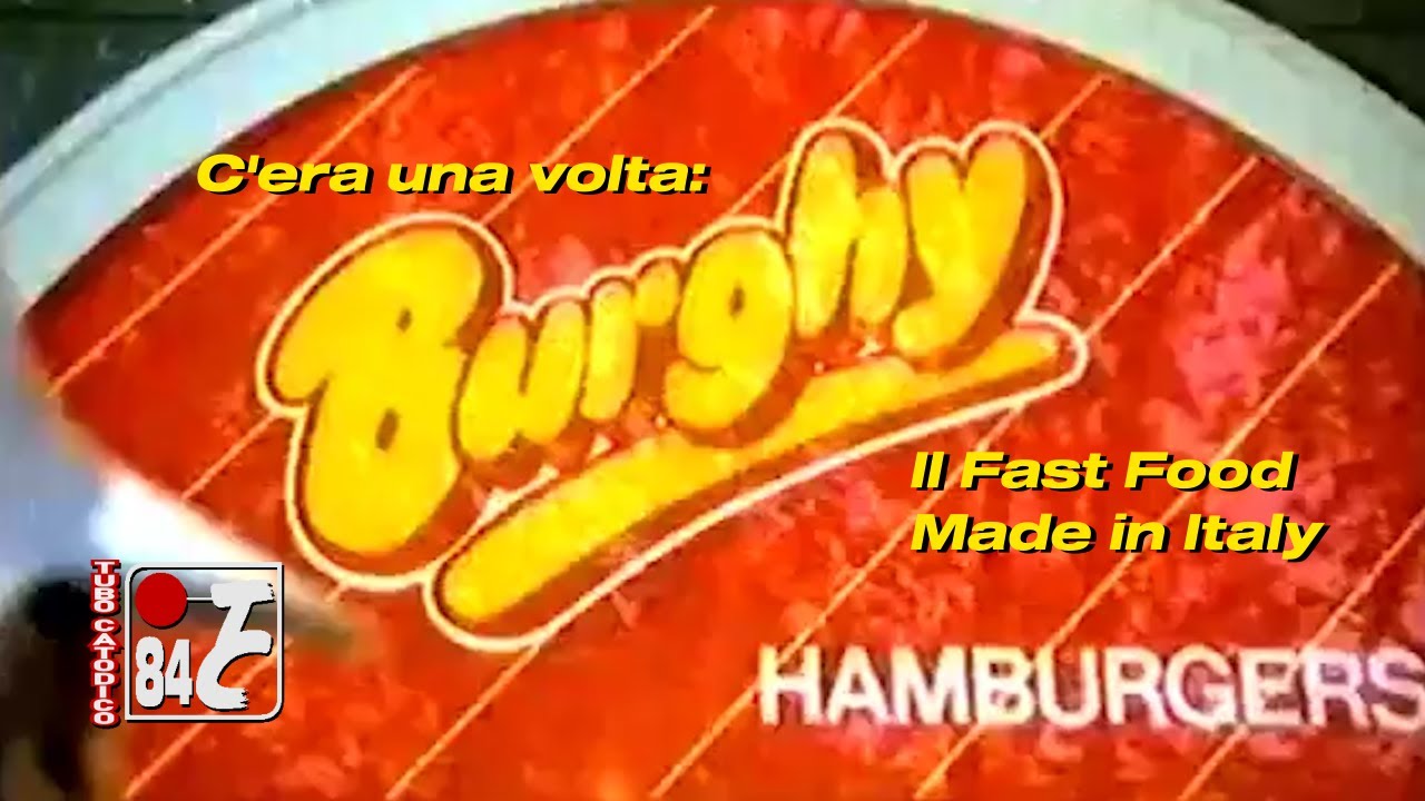 C'era una volta... Burghy, Il Fast Food Made in Italy - YouTube