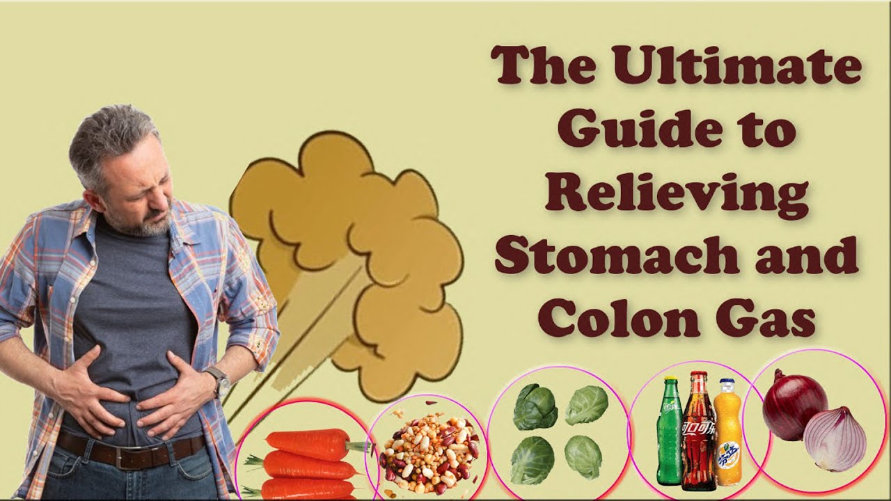The Ultimate Guide to Relieving Stomach and Colon Gas - YouTube