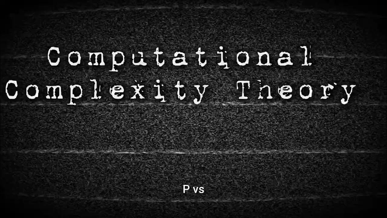 Computational Complexity Theory - YouTube