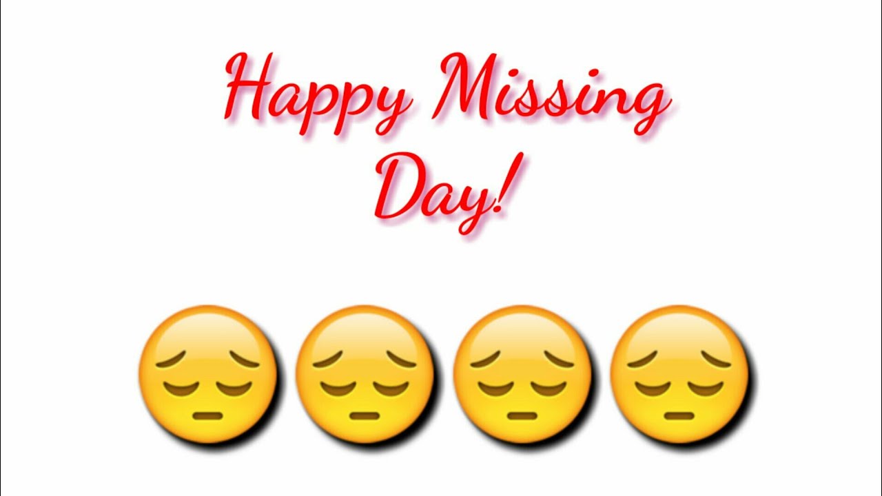 Happy Missing Day | Anti Valentine's Week | Whatsapp Status For Missing ...