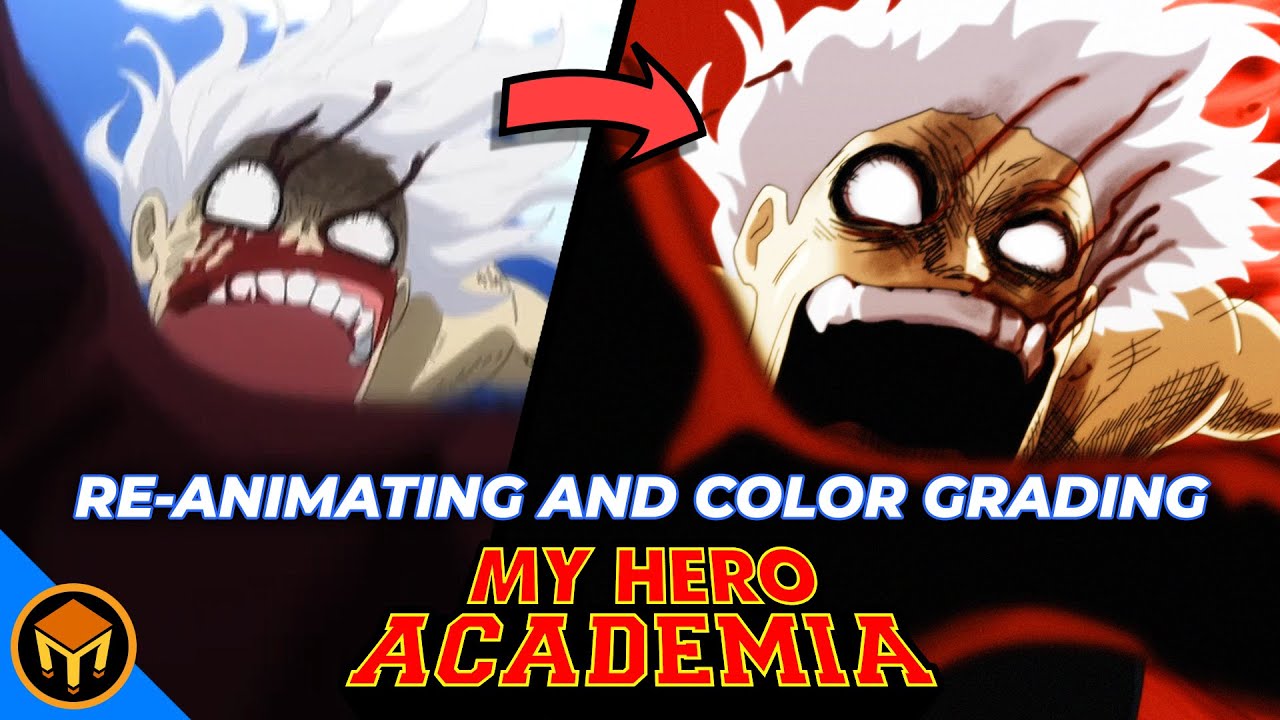 FIXING MY HERO ACADEMIA | Re-Animating & Color Grading - YouTube