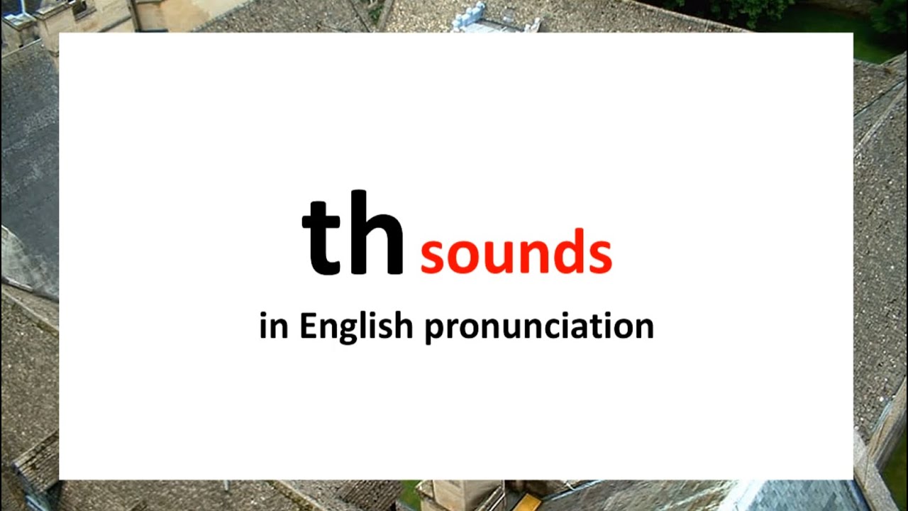 Pronunciation part 5 - 'th' sounds - YouTube
