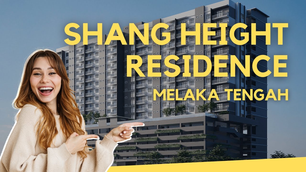 PROPERTY REVIEW #30: Shang Height Residence @ Melaka City - YouTube