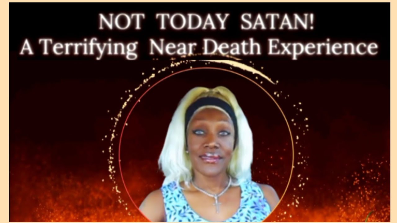 NOT TODAY SATAN!! A Terrifying Near Death Experience. by Cherry ...