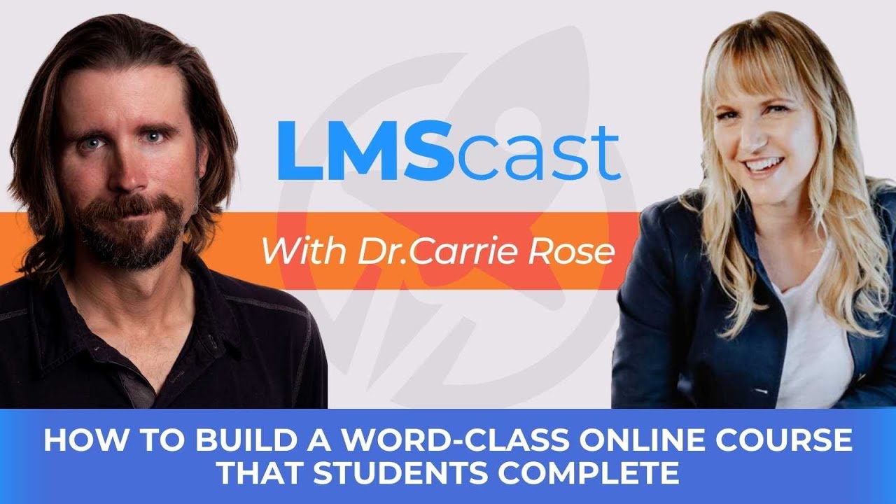 How to Build a Word Class Online Course that Students Complete with Dr ...