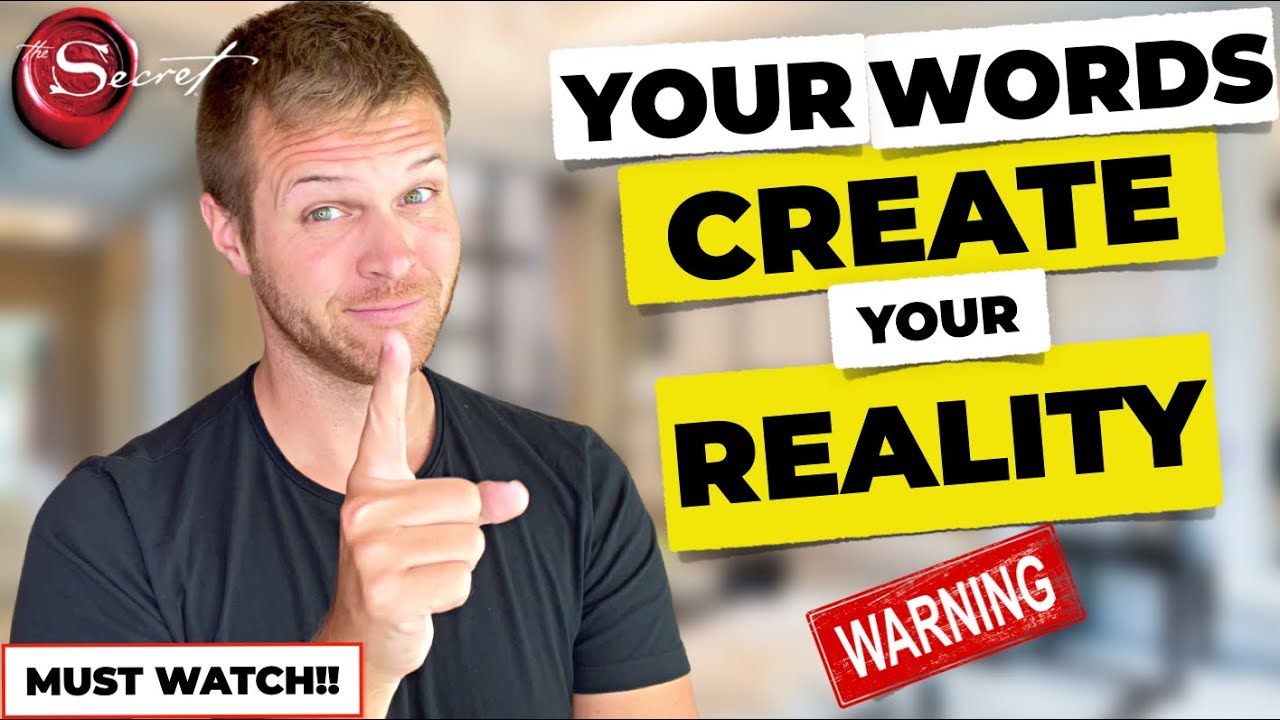 Your Words CREATE Your Reality - So Be Careful What YOU Say! [Law of ...
