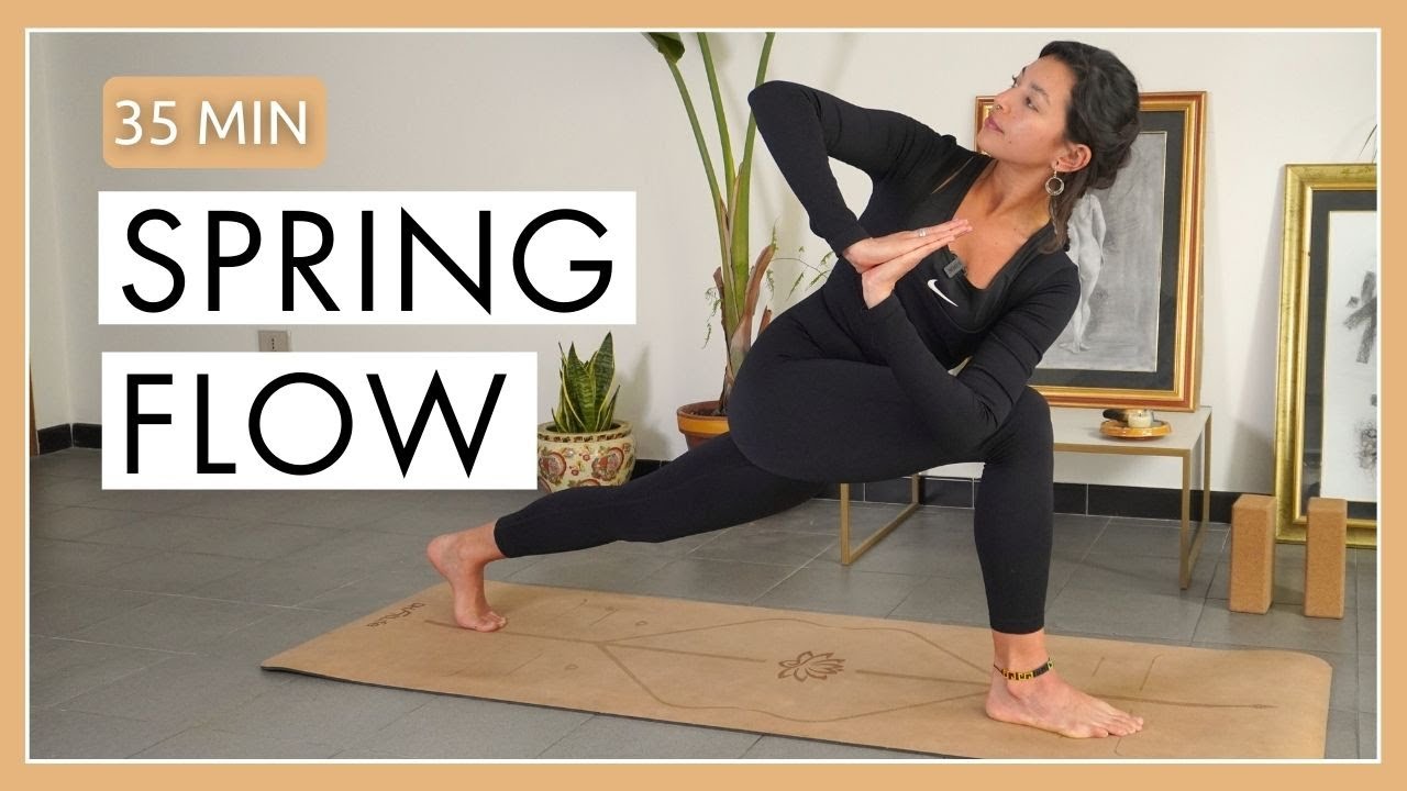 35 Minute | Spring Vinyasa Flow To Connect With Your Inner Fire | ALL ...