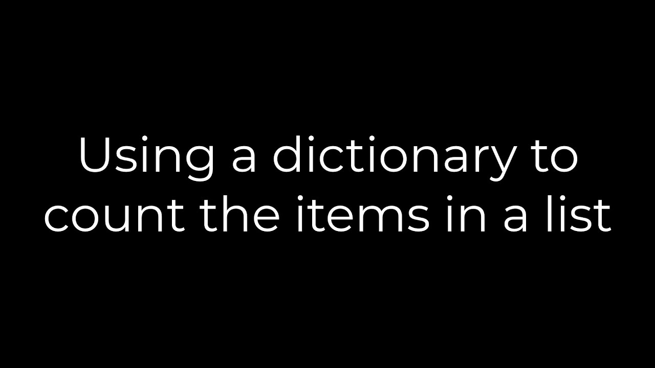 Python Using A Dictionary To Count The Items In A List 5solution Python Using A Dictionary To Count The Items In A List 5solution
