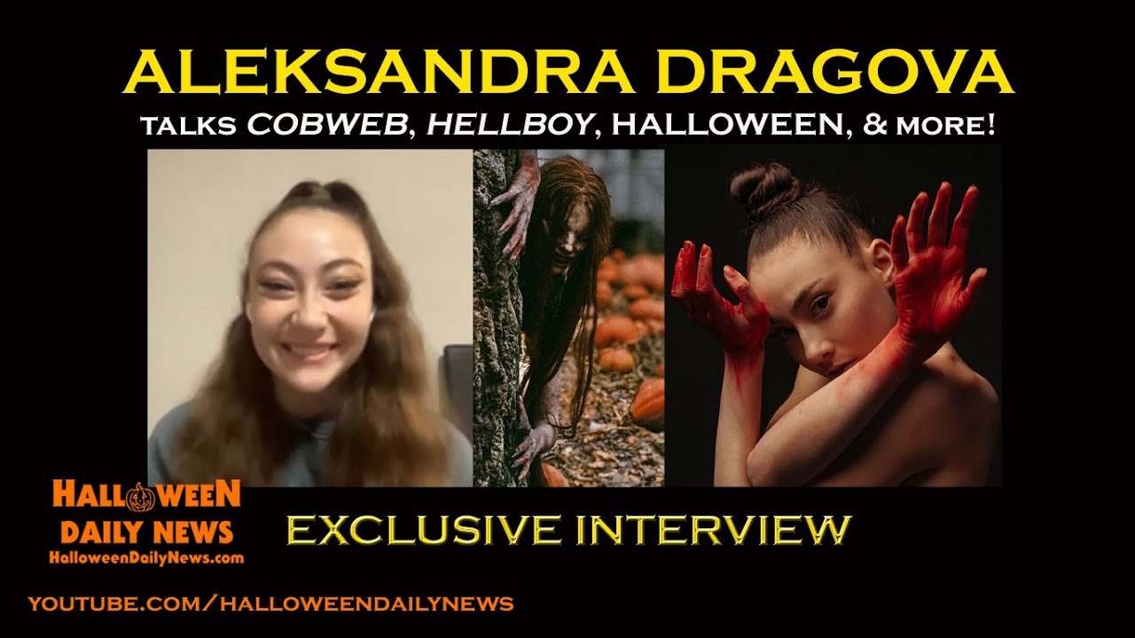 Aleksandra Dragova Interview on COBWEB Creature Performance, HELLBOY ...
