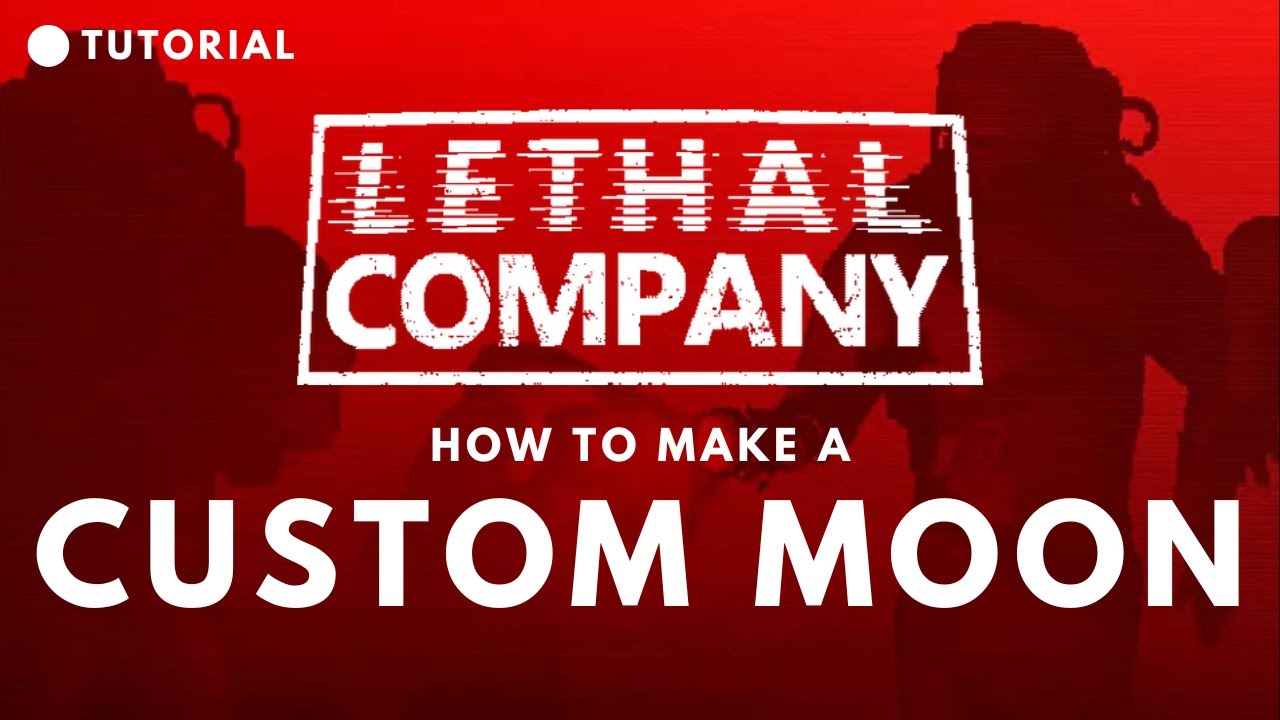 How To Make a Custom Moon In Lethal Company - Part 1: The Basics - YouTube