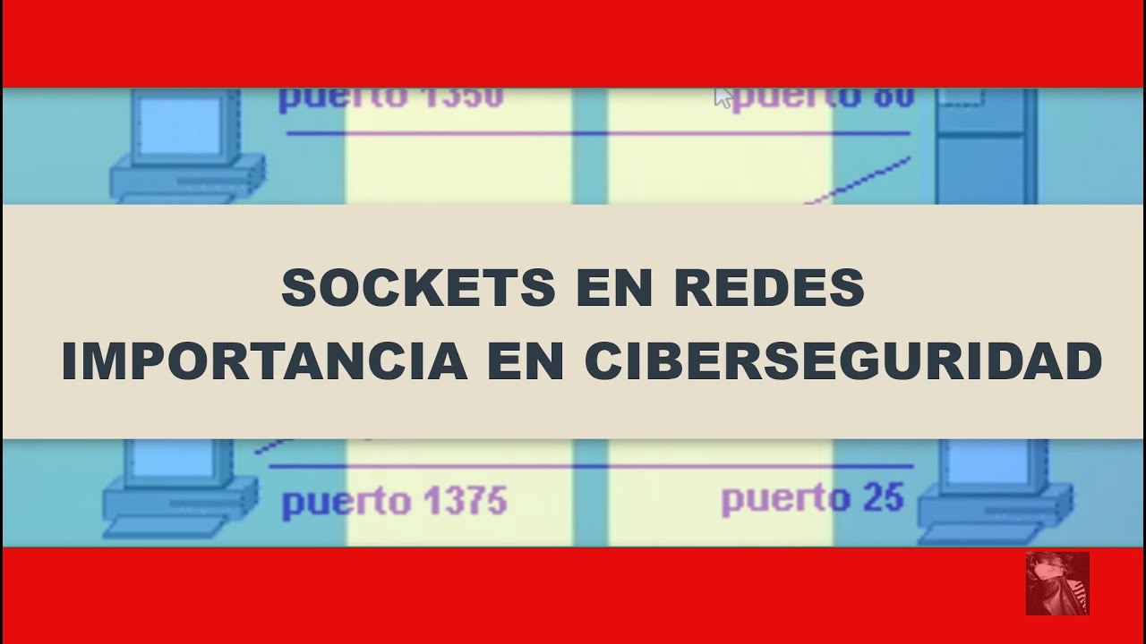 SOCKETS en Redes: Su Importancia en Ciberseguridad 🔐 - YouTube