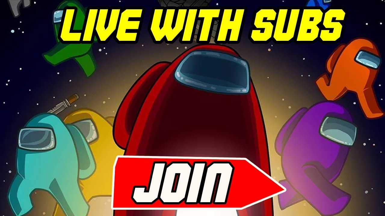 Among us live with subs *JOIN* - YouTube