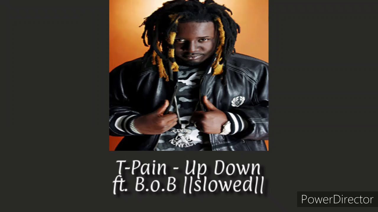 T-Pain - Up Down ft. B.o.B ||slowed|| - YouTube