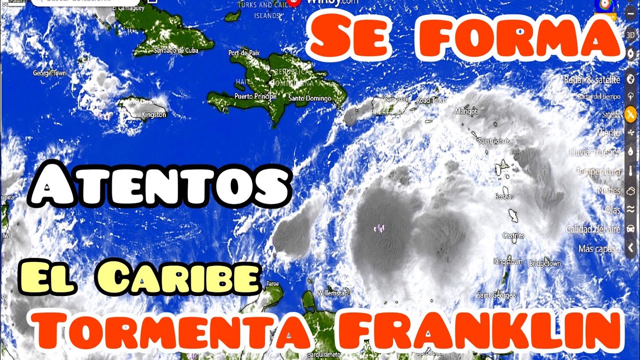 Se forma la tormenta Franklin en el Caribe y llegará a tierra. - YouTube
