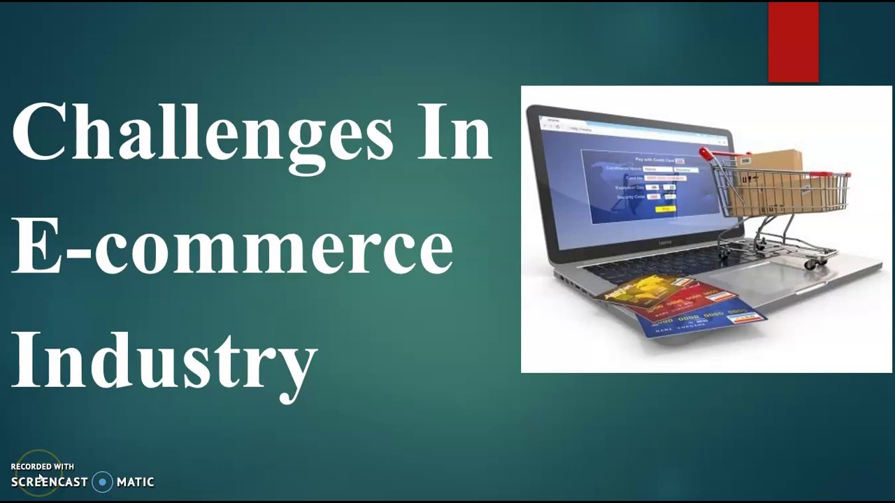E-Commerce Industry | Opportunities & Challenges Facing e-Commerce ...