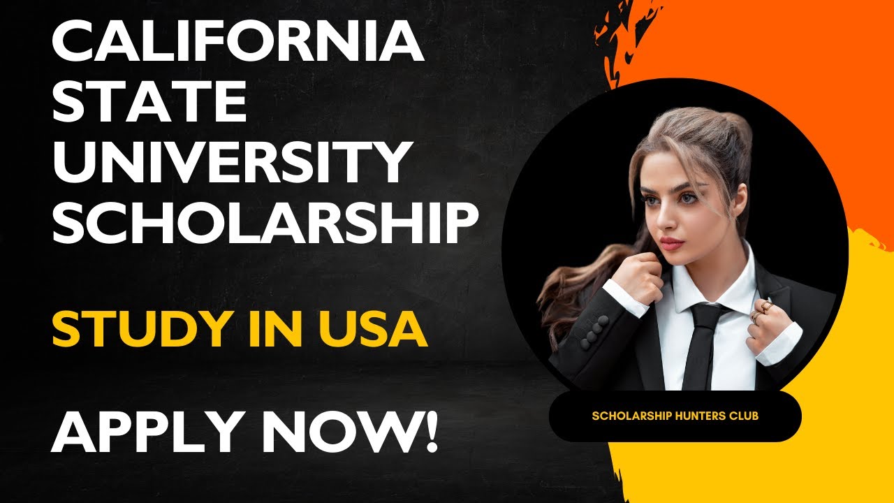 California State University Scholarship | Apply Now | Study in USA ...