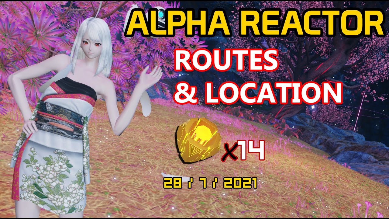 PSO2: NGS Alpha Reactor : Route & Location 28/7/2021 - YouTube