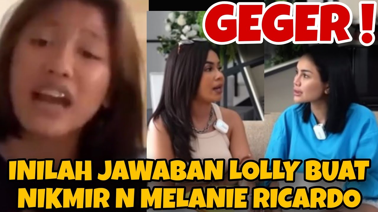 GEGER‼️JAWABAN LOLLY BUAT PODCAST NIKITA MIRZANI N MELANIE RICARDO ...