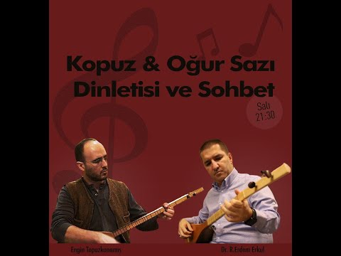 Kopuz & Oğur Sazı Dinletisi | Engin Topuzkanamış