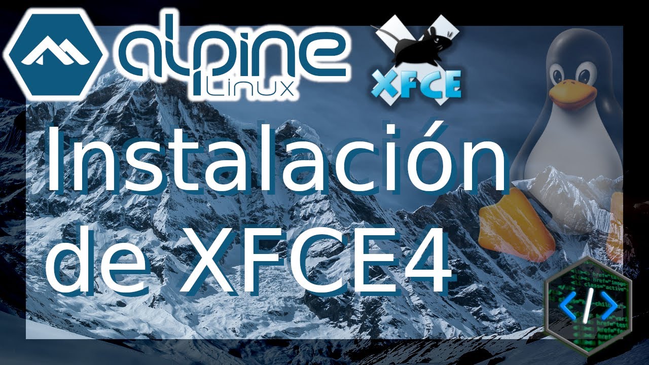 Alpine Linux | configurando un escritorio Grafico (XFCE4) - YouTube