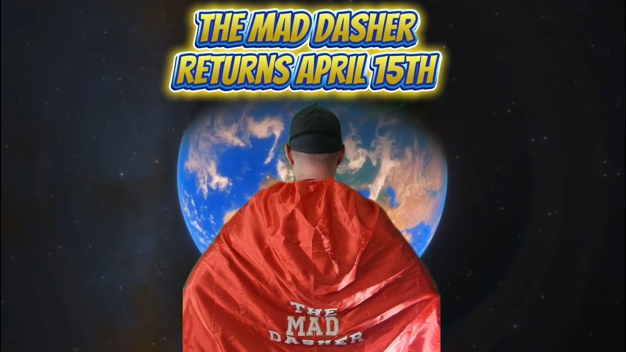 The Mad Dasher Returns April 15th - YouTube
