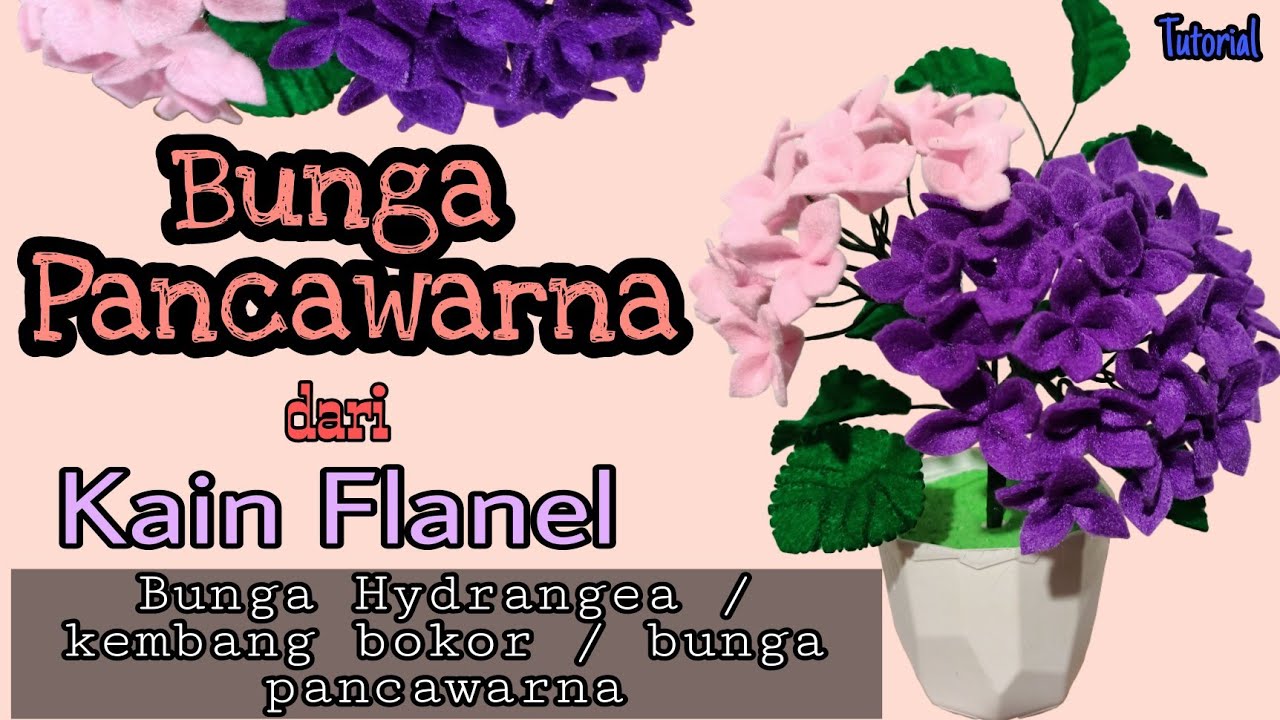 Tutorial Bunga Hydrangea dari kain Flanel // kembang bokor // bunga ...