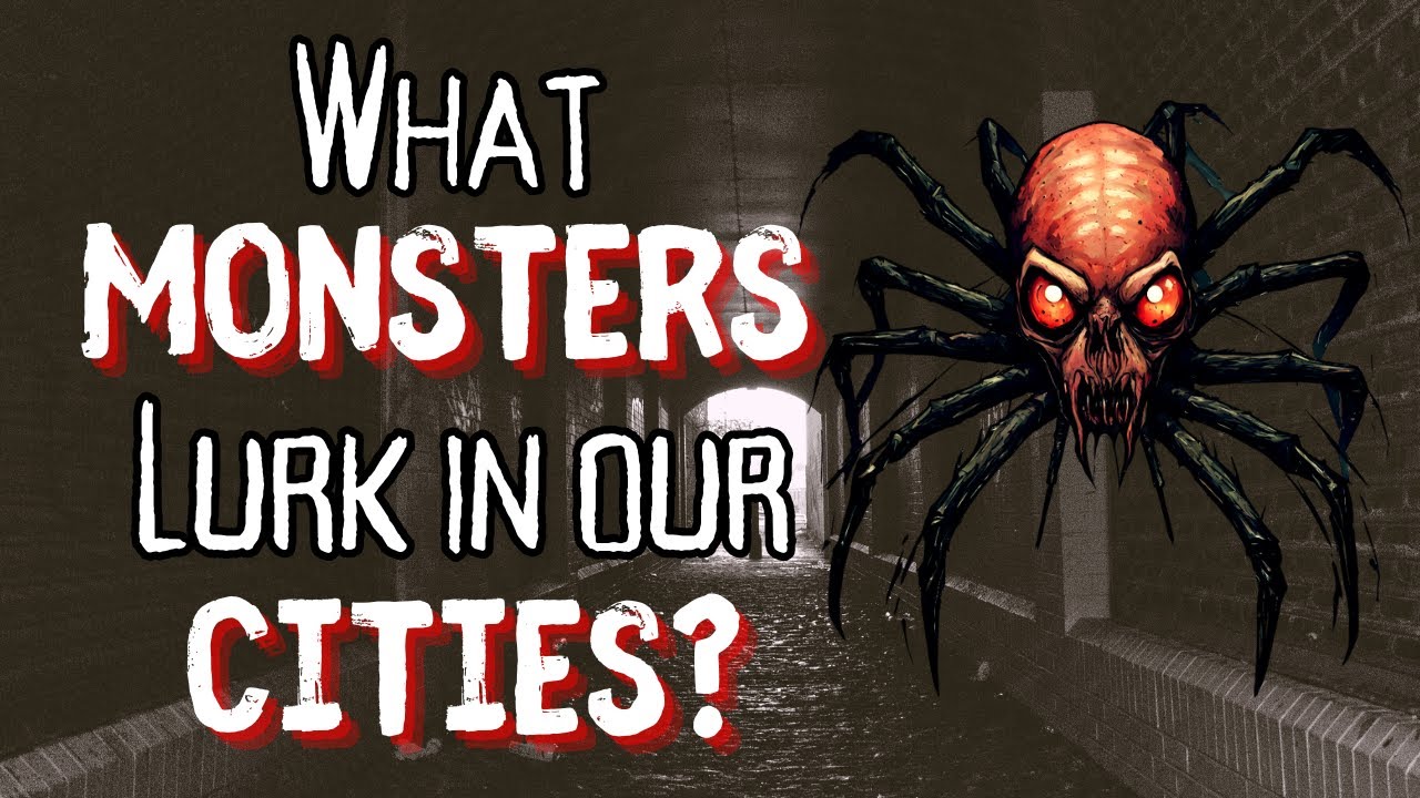 What Monsters Lurk In Our Cities? | Creepypasta | Scary Spooky ...