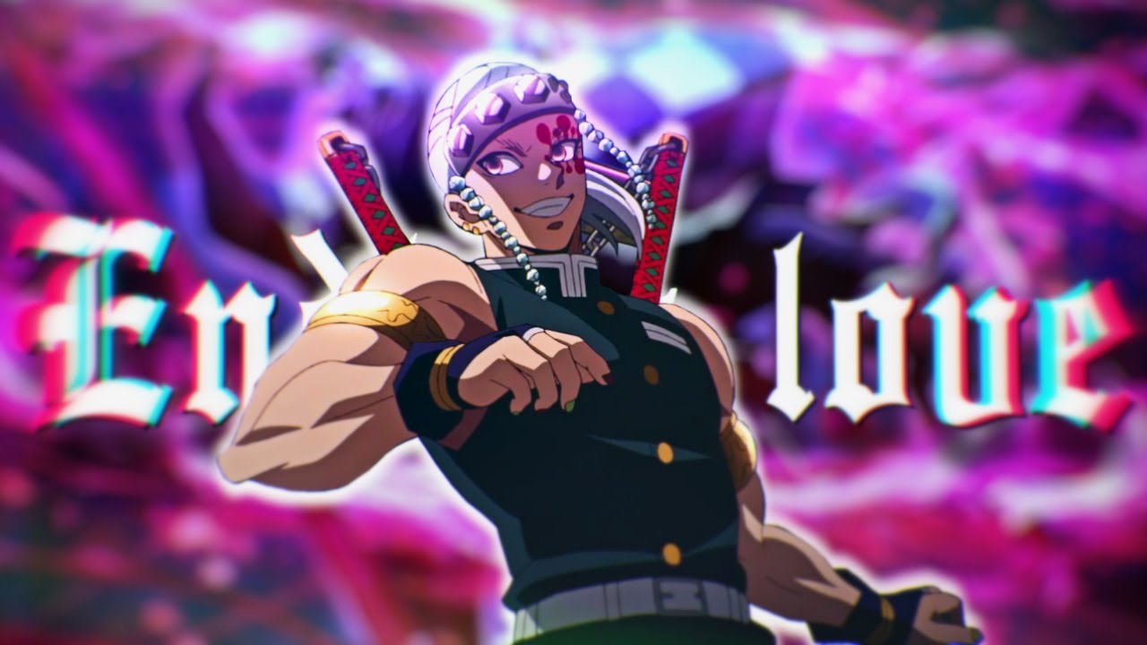 Tengen Uzui Edit - Endless Love [Edit/AMV] | Quick! - YouTube