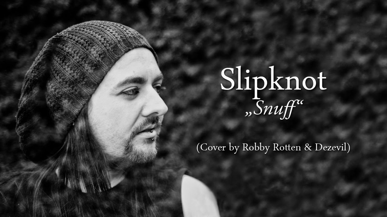 Slipknot - "Snuff" (Cover by Chris Rotten) - YouTube