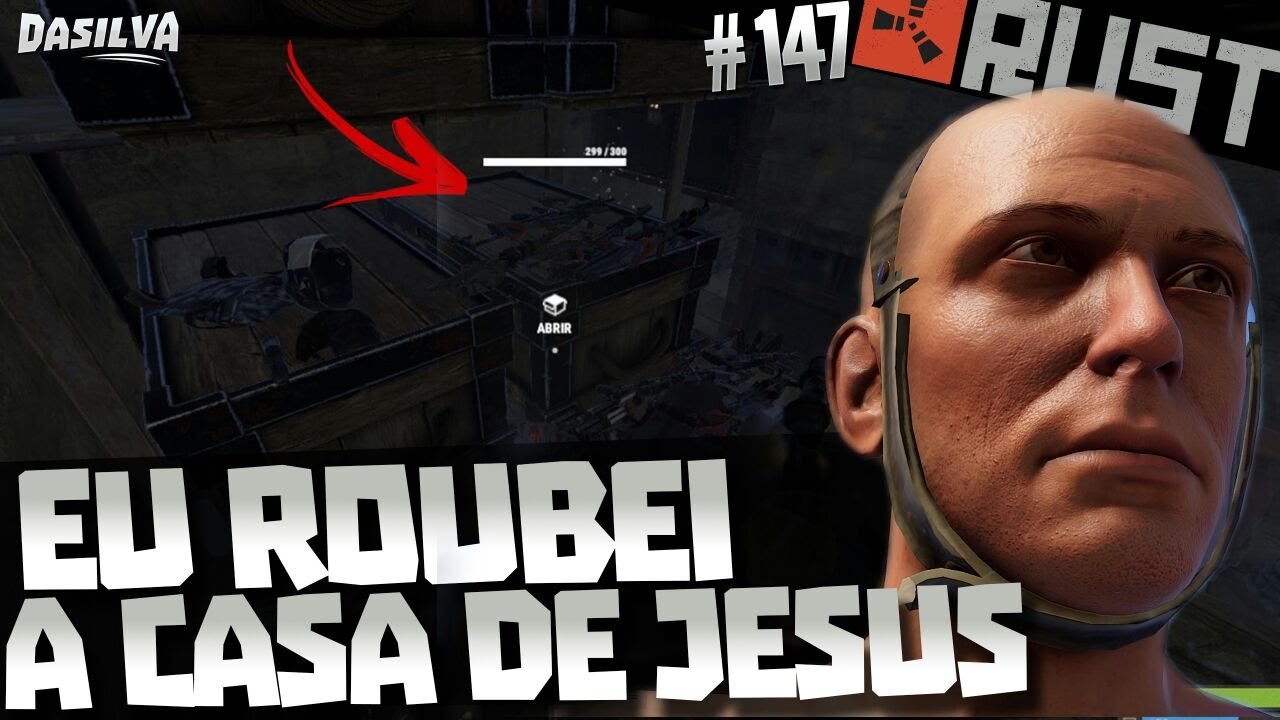 RUST RAID - ROUBEI A CASA DE JESUS =( - #147 VÍDEO - GAMEPLAY BR / PT ...