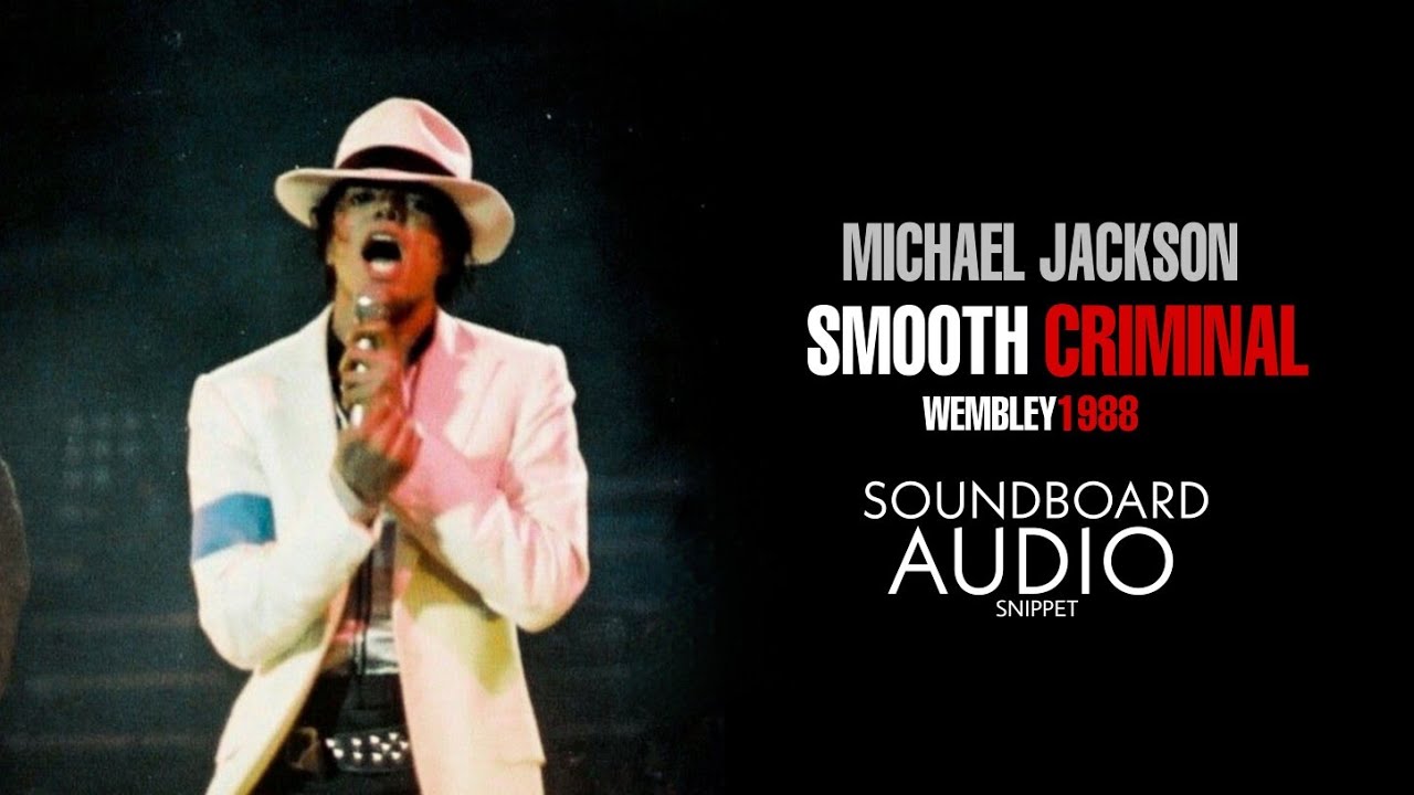 Michael Jackson | Smooth Criminal — Live in Wembley 1988 (Soundboard ...
