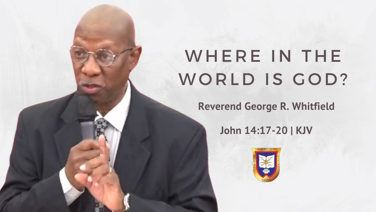 Where In The World Is God? | Reverend George R. Whitfield | Union ...