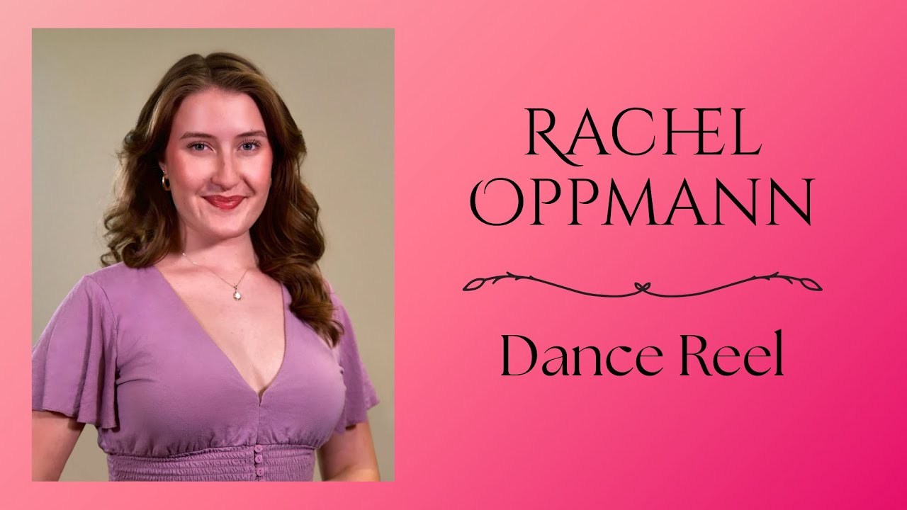 Rachel Oppmann Dance Reel - YouTube