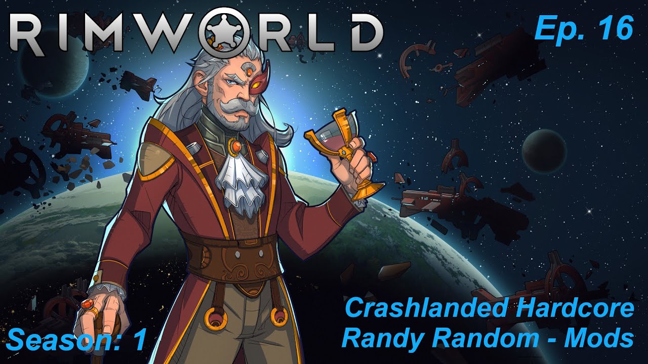 Let's Play RimWorld Royalty - Hardcore Modded - Randy Random - S1.E16 ...