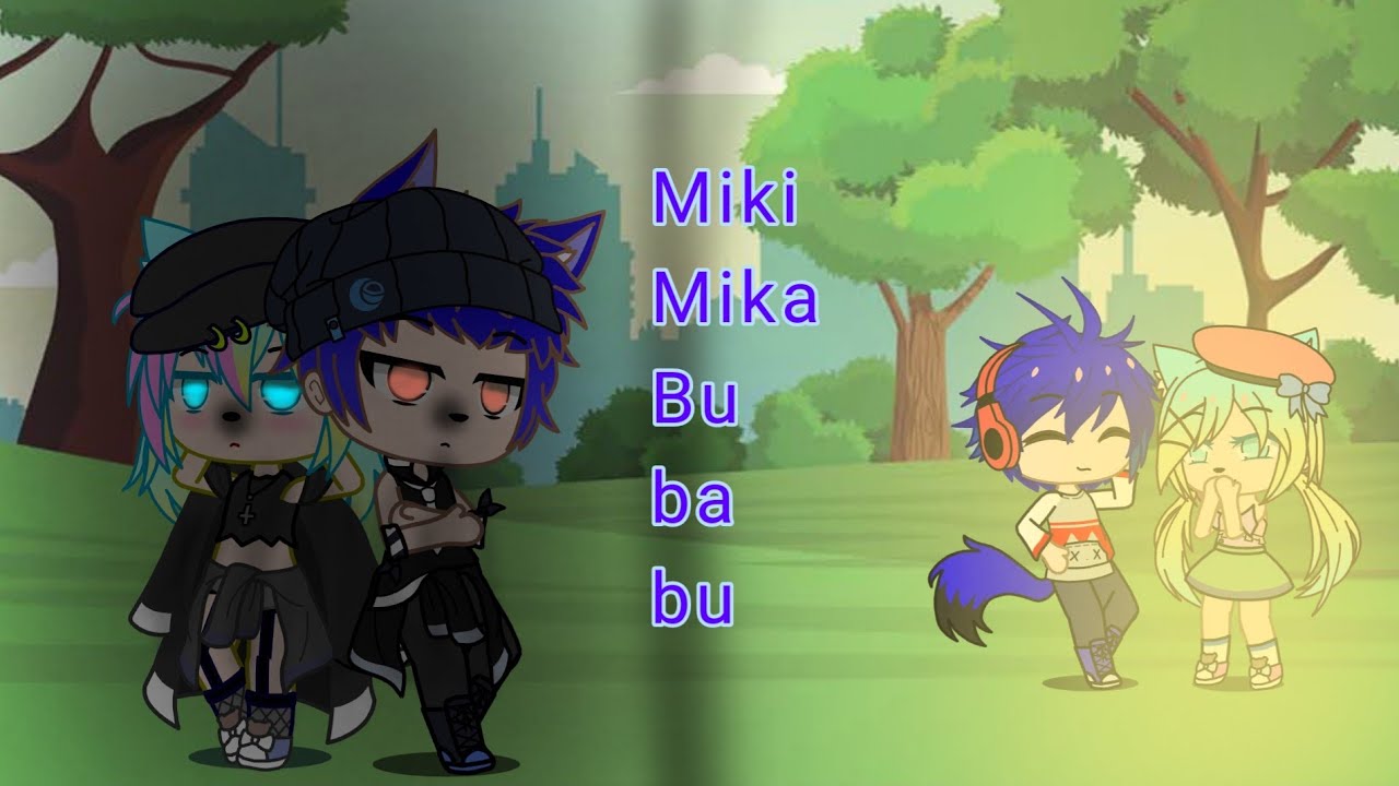 Miki Mika bu ba bu ~meme~ Alejandra_UwU - YouTube