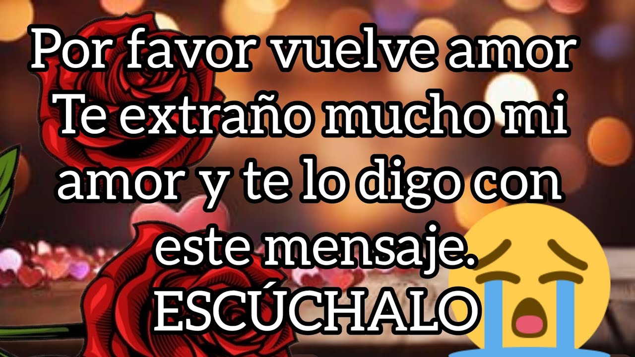 Te extraño mucho mi amor y te lo digo con este mensaje ABRELO No puedo ...
