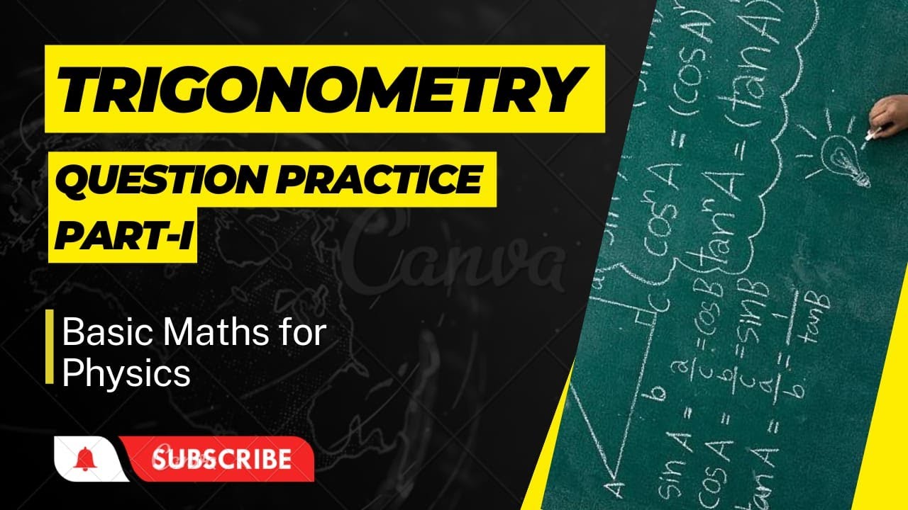Question Practice in Trigonometry || Basic Maths for Physics || JEE ...