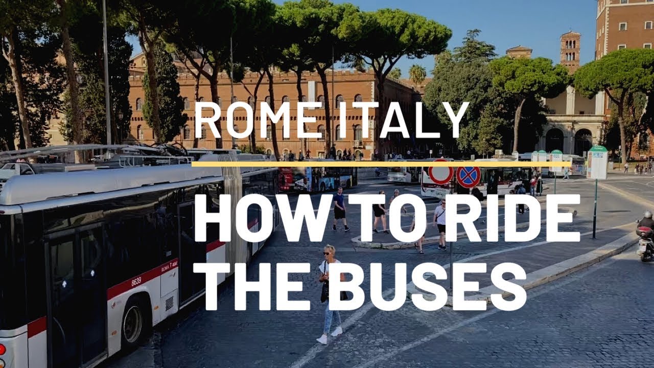 HOW TO RIDE THE BUSES IN ROME ITALY - YouTube