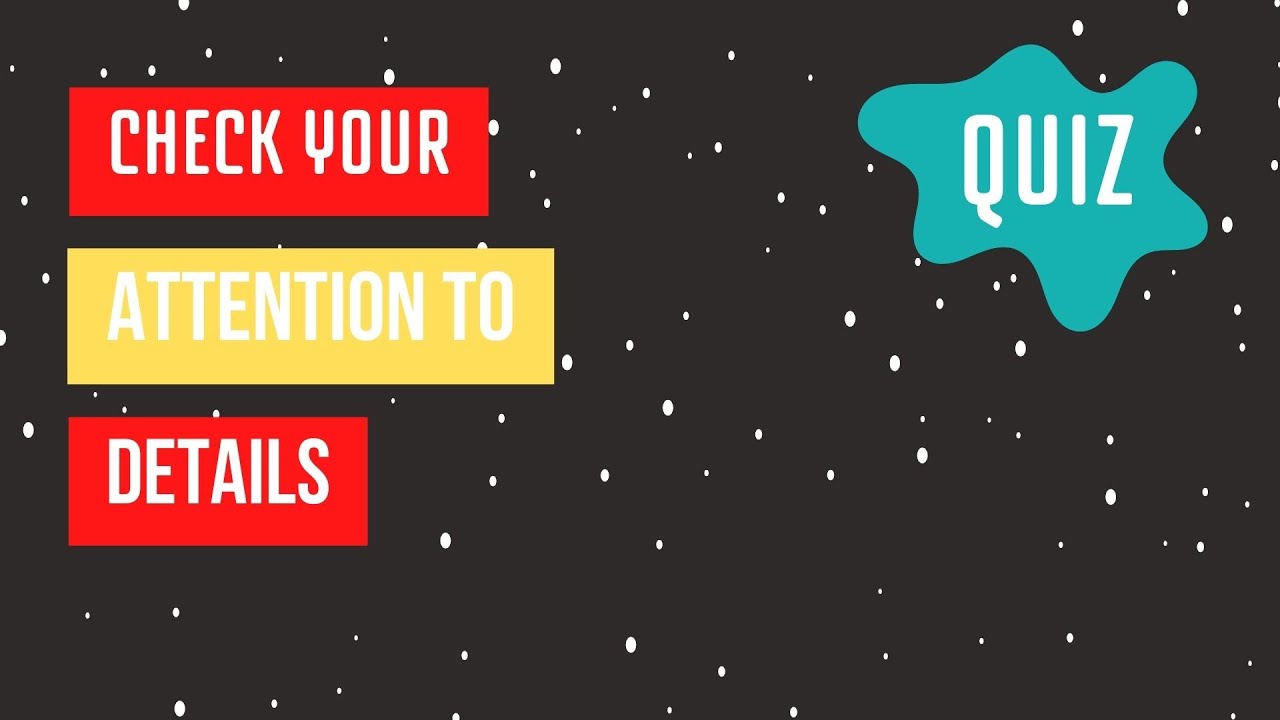 ATTENTION QUIZ | Check your attention to details - YouTube