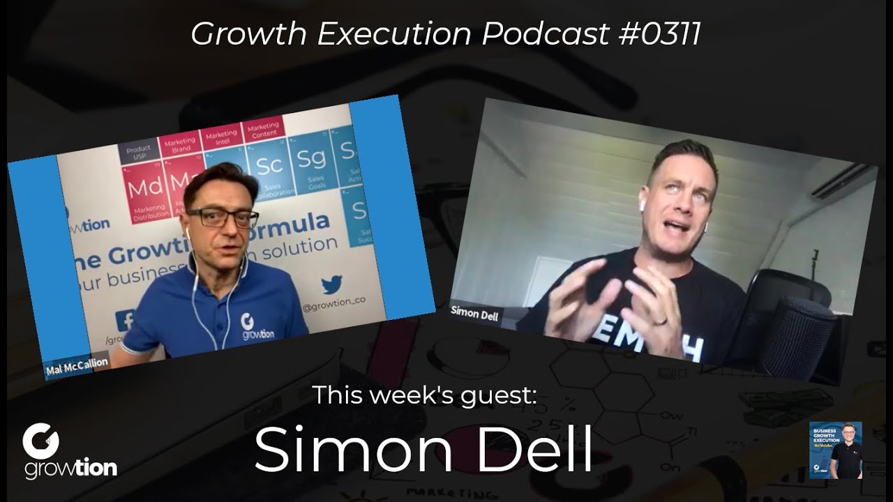 Growth Execution Podcast - 0311 - Simon Dell - YouTube