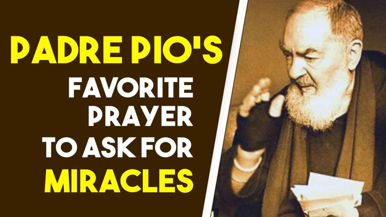 THE FAVORITE PRAYER OF PADRE PIO** To ask for a MIRACLE** - YouTube